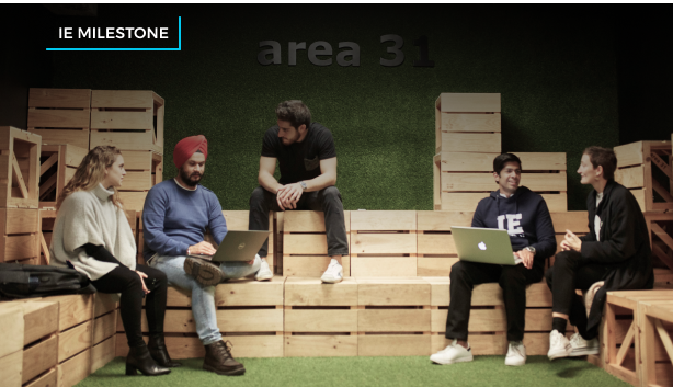 Area 31: IE's Home to Entrepreneurship — IE IMBA 50th Class